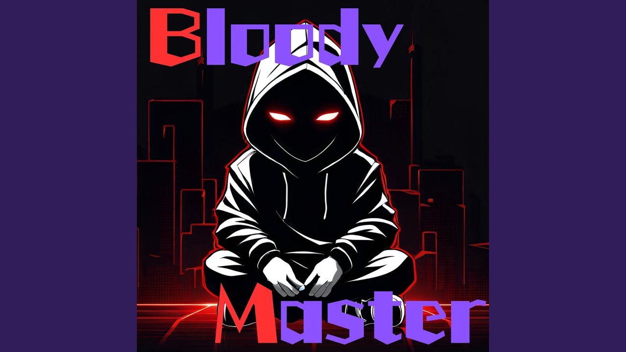 Bloody Master - YouTube