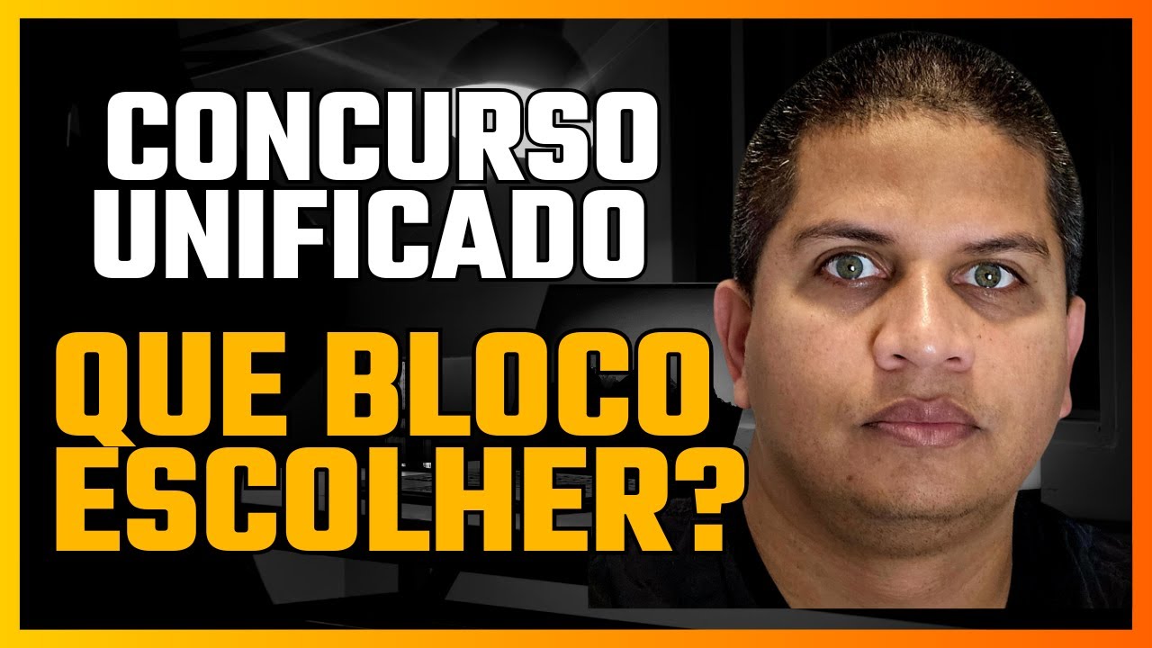 CONCURSO UNIFICADO - QUE BLOCO ESCOLHER? PRÓS E CONTRAS - YouTube