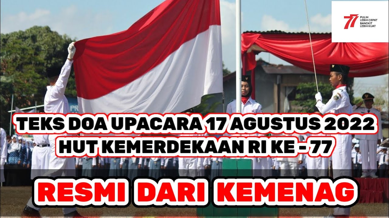 Teks Doa Upacara HUT Kemerdekaan RI Ke 77 Resmi / Doa Upacara 17 ...