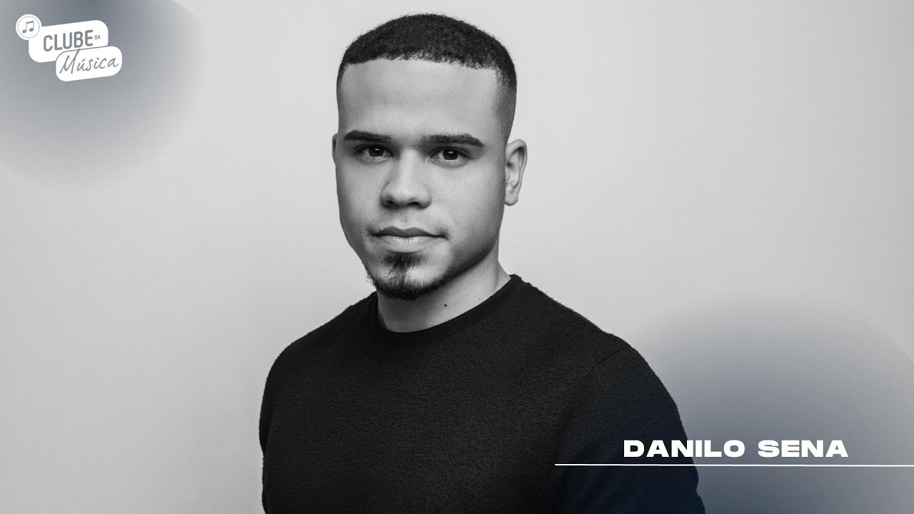 DANILO SENA NO CLUBE DA MÚSICA - YouTube