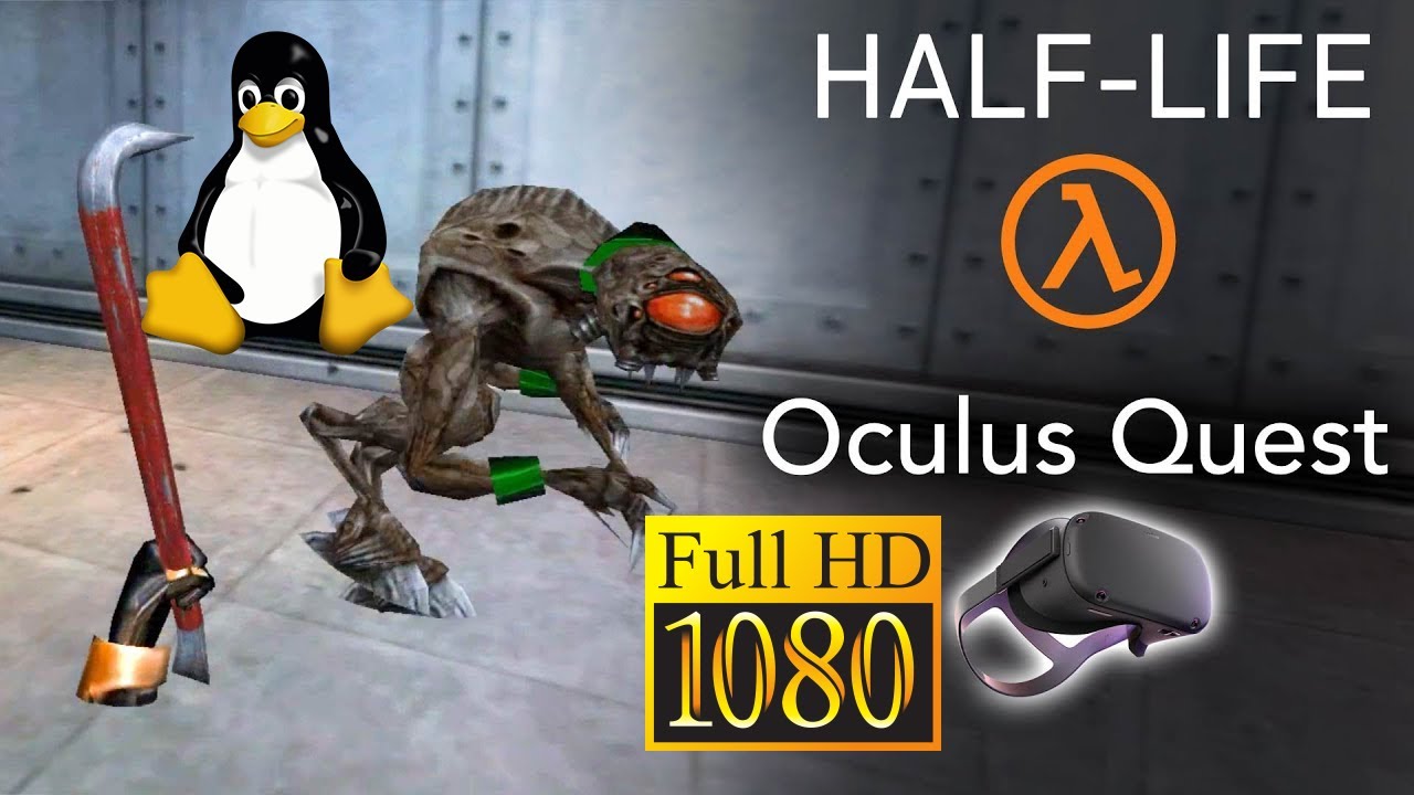 Upgrade Lambda1VR Half-Life To HD On Oculus Quest & Quest 2 Linux | Virtual Reality - YouTube