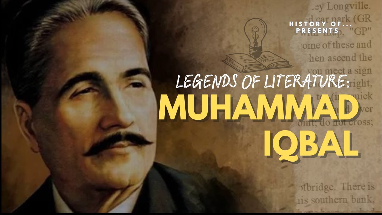 Legends of Literature | A Quick History of...Allama Muhammad Iqbal ...