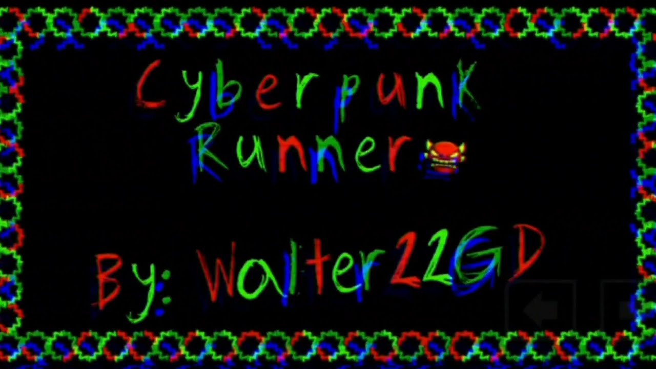 "Demon platform" , "Cyberpunk Runner" 100%. by: walter22gd (me ...