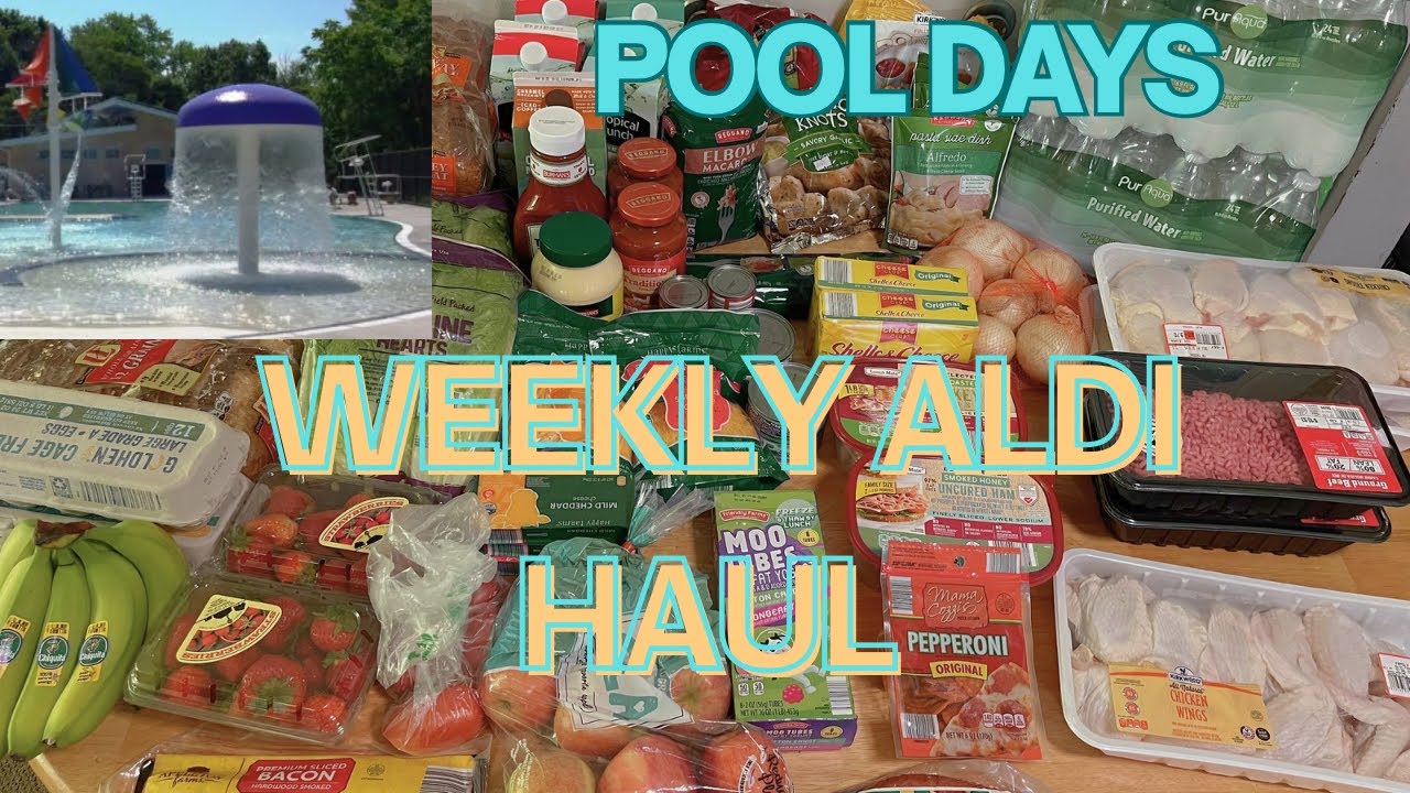 $200 weekly ALDI grocery haul for my family of 7 || pool food || easy ...