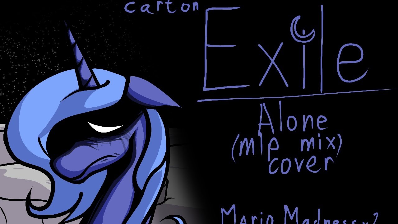 [OLD] EXILE. (ALONE MLP MIX [cover]). (Mario Madness v2). - YouTube