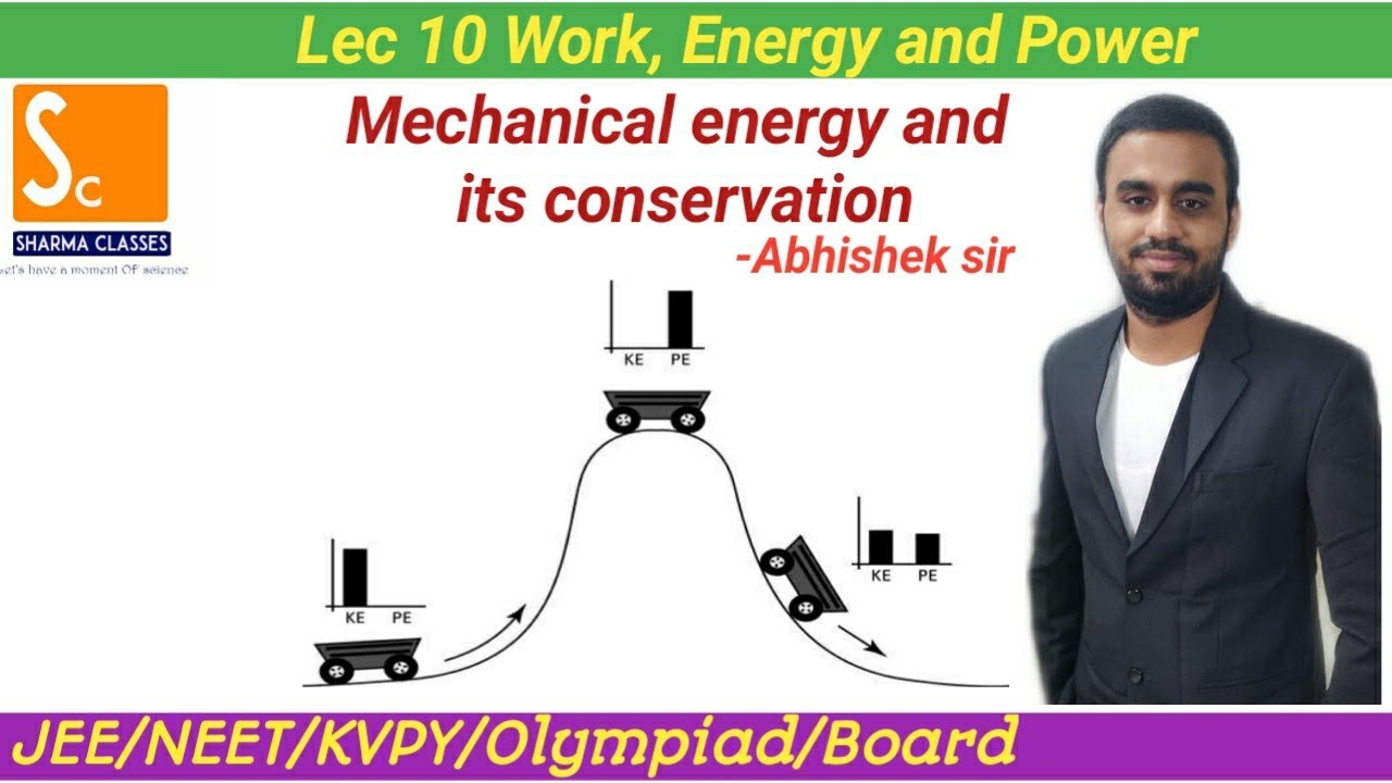 Lec 10 Class 11|Work,Energy and Power| Mechanical energy and its ...