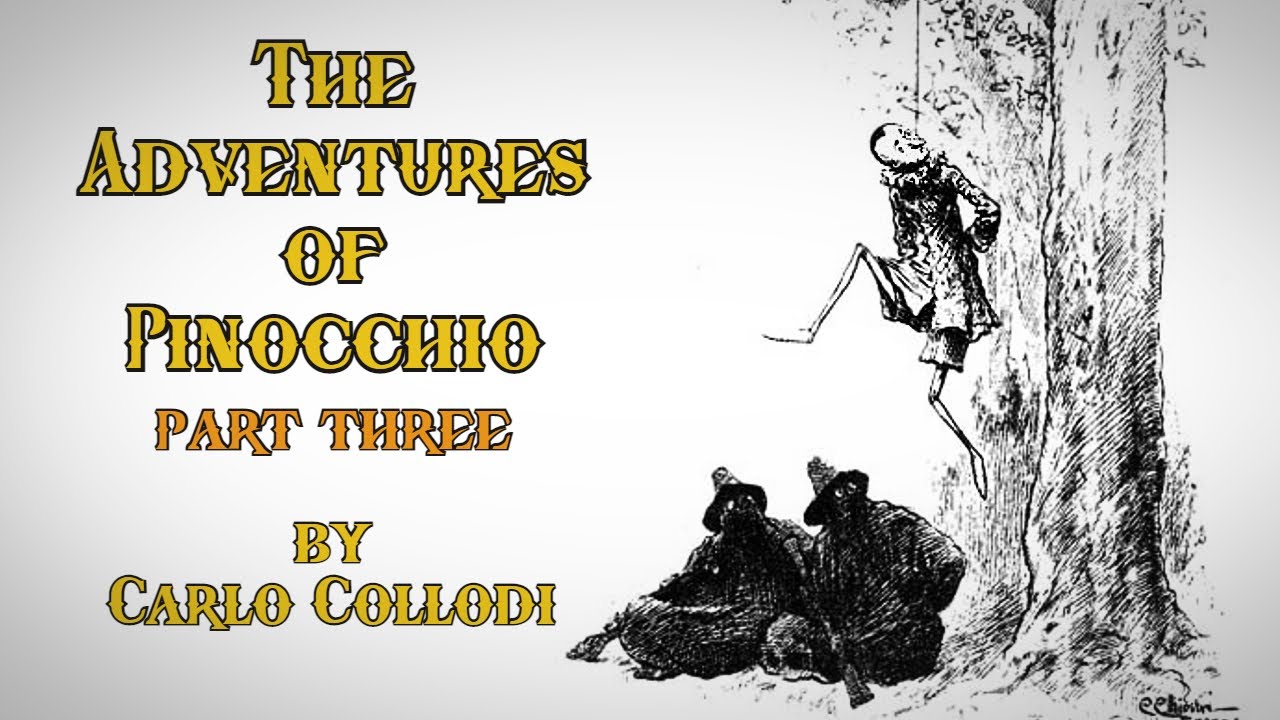 The Adventures Of Pinocchio, Part 3 of 7 | Carlo Collodi Audiobook by ...