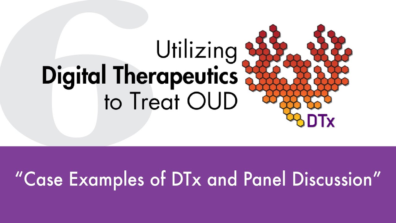 Utilizing Digital Therapeutics - "Case Examples of DTx and Panel ...