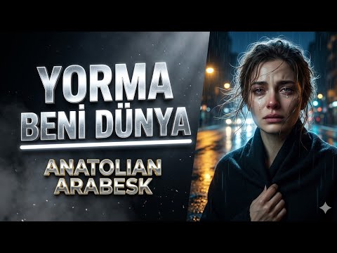 Yorma Beni Dünya |Anatolian Arabesk Cover 