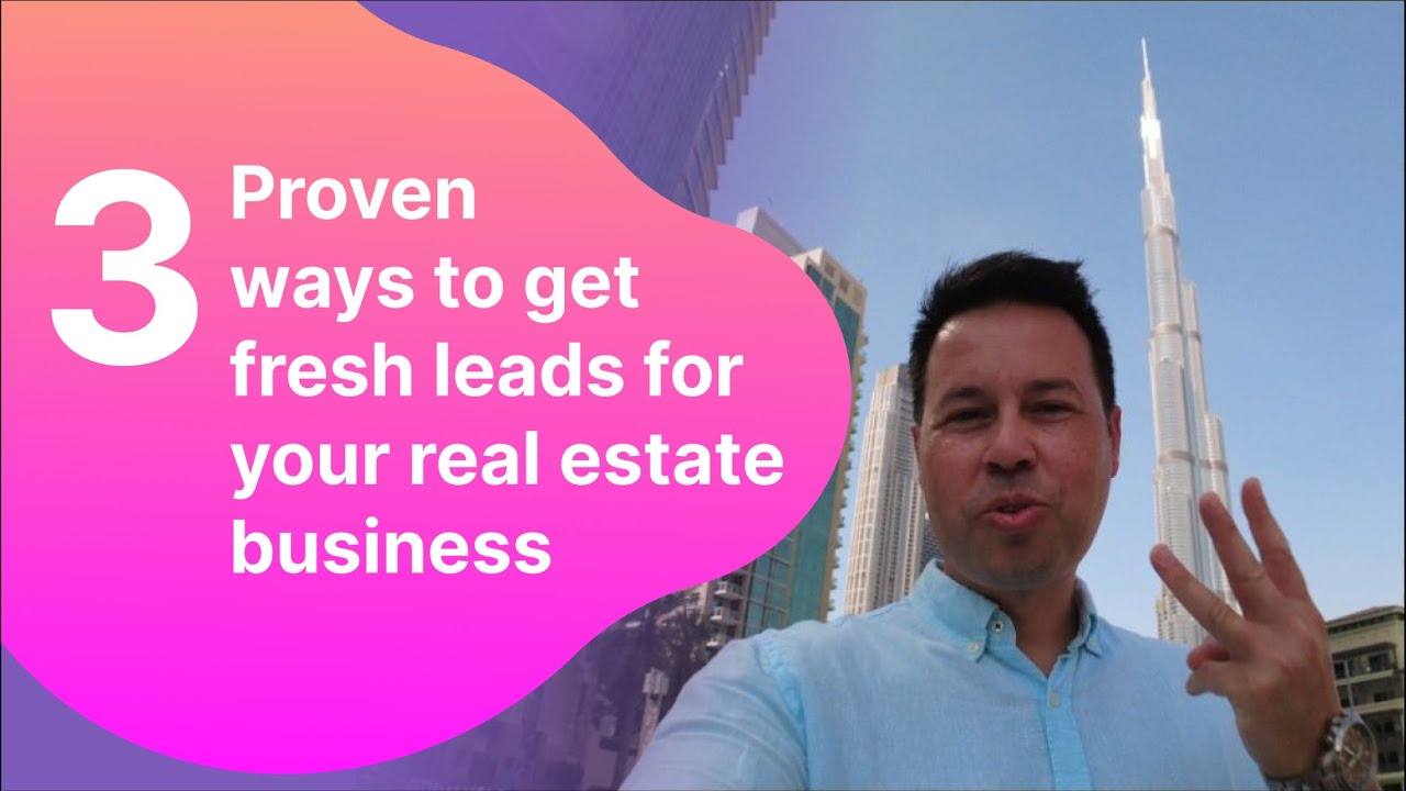 Top 3 ways to get fresh leads for your real estate business in 2024 ...