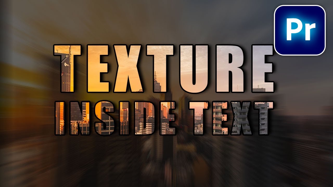 Add TEXTURE Inside TEXT in Premiere Pro 2023+ - YouTube