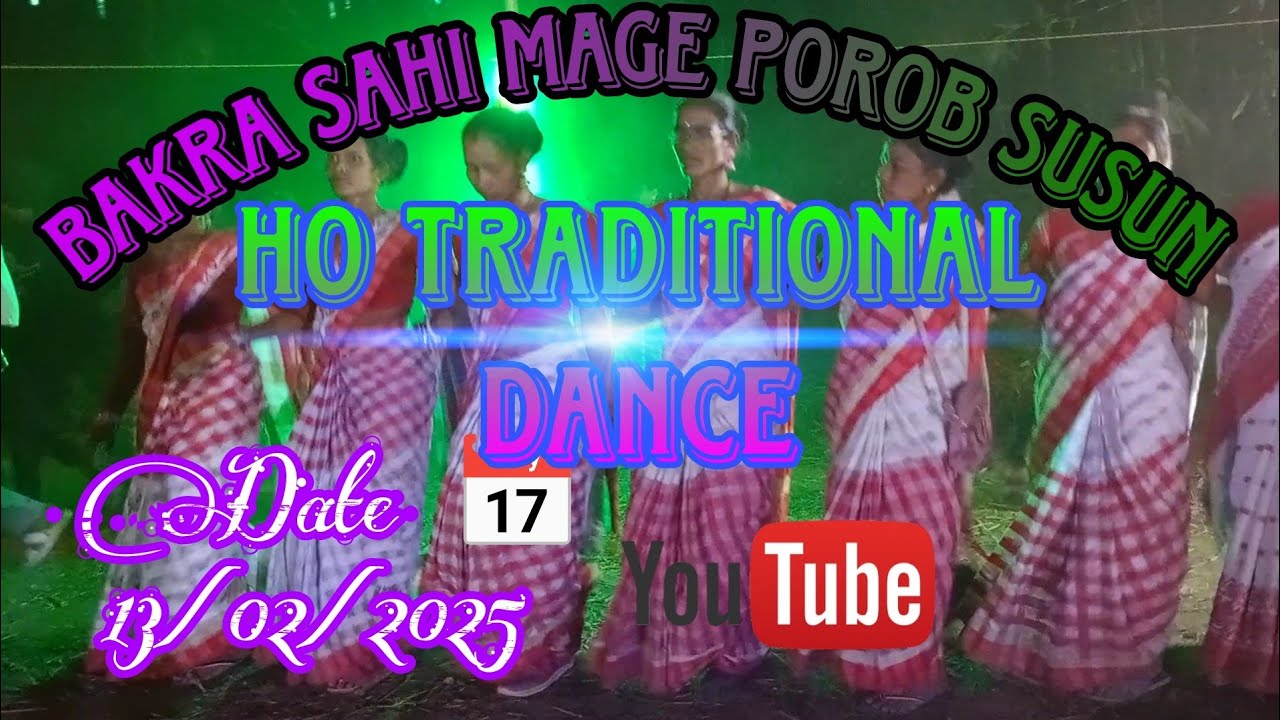 Ho Munda Traditional Dance Bakra Sahi | Mage Porob Susun 2025 | 13/02 ...