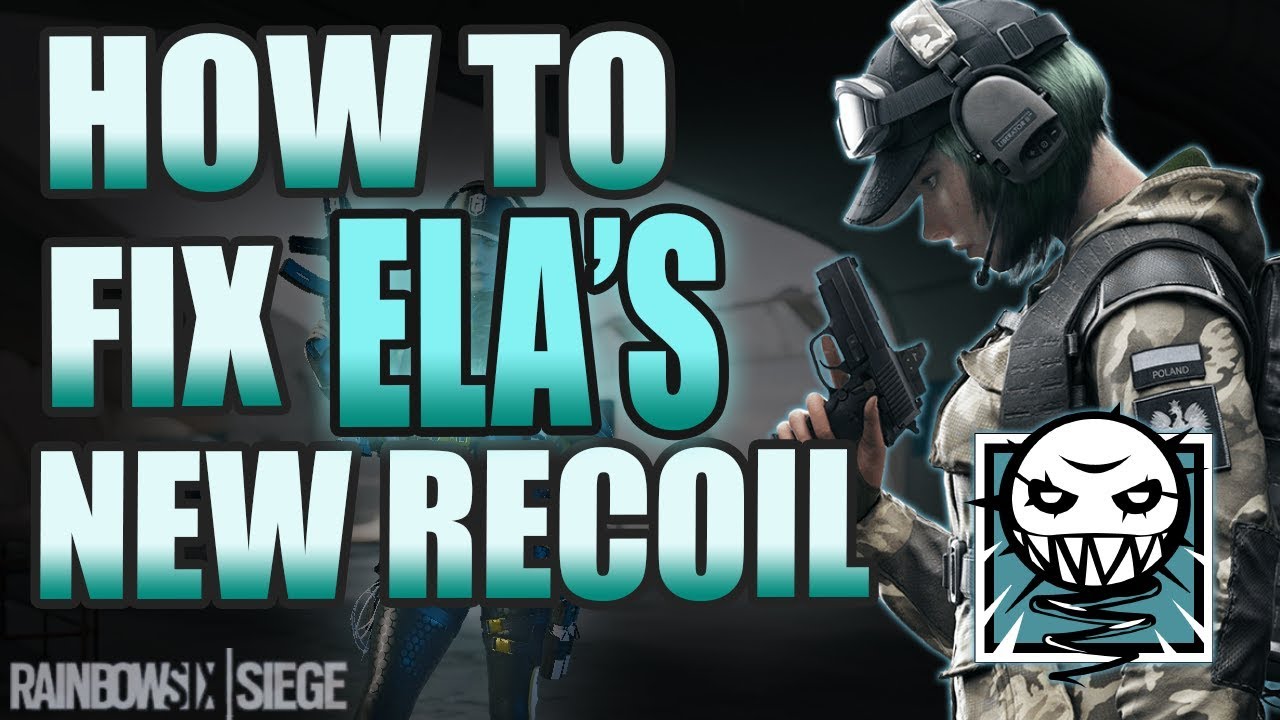 Controlling Ela's New Recoil - Easier than you think! | Rainbow Six ...