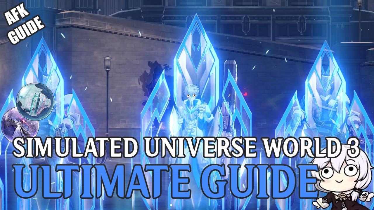 Simulated Universe World 3 ULTIMATE Guide! F2P AFK Strategy for ...
