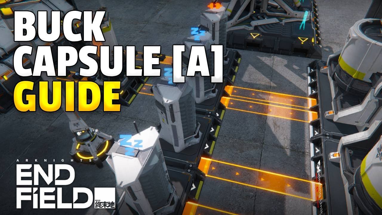 Buck Capsule [A] Simulation Guide | Arknights Endfield - YouTube