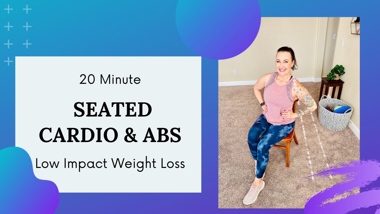 CHAIR CARDIO CORE & ABS: Low Impact 20 Minute Seated Weight Loss & Ab ...