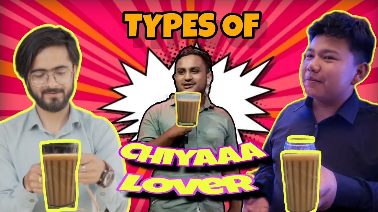 Types of Chiya Lover || Chiya Vines || Karma Lama ...