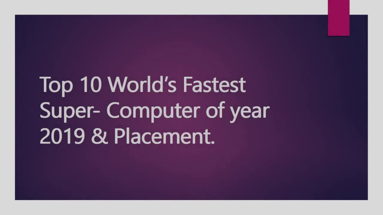 Top 10 World’s Fastest Super Computer of year 2019. - YouTube