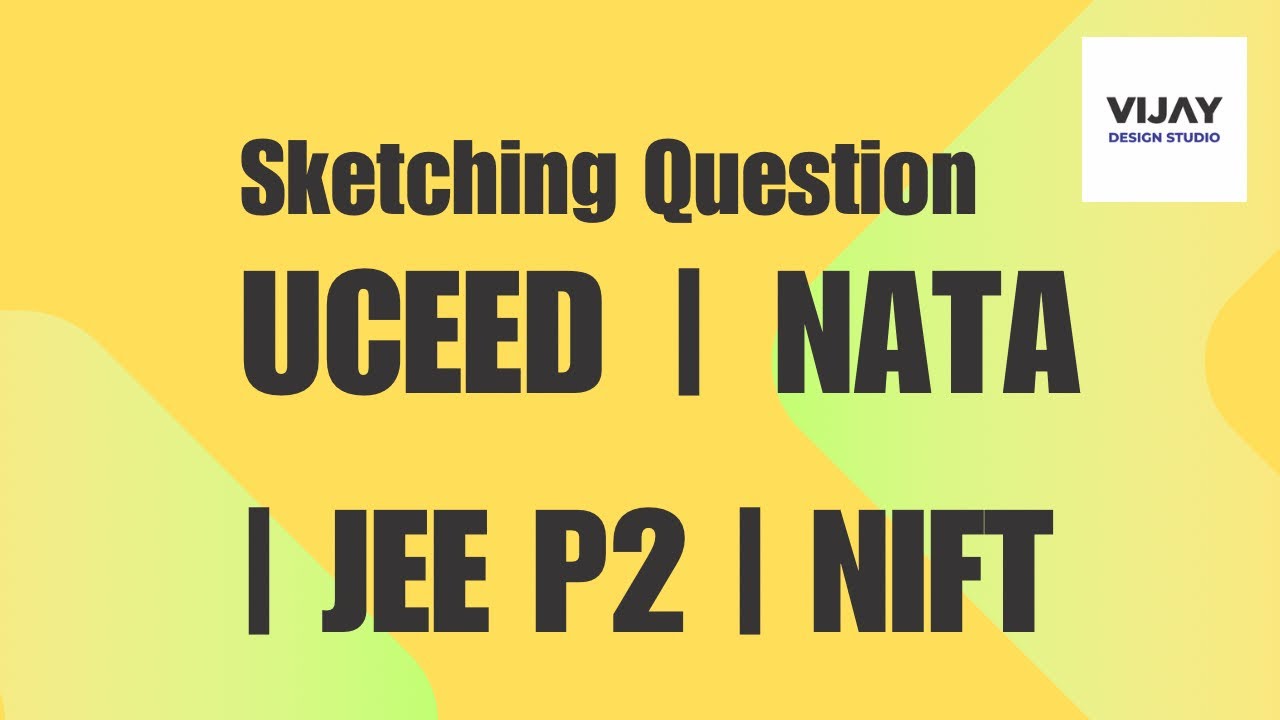 UCEED, NATA, NIFT and NID Entrance Exams Sketching Questions - YouTube