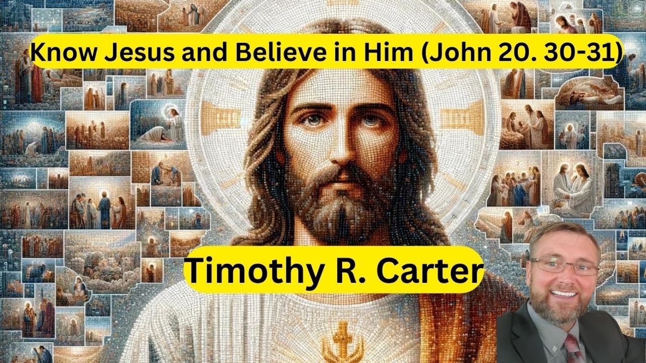 Know Jesus and Believe in Him (John 20. 30-31) #gospelofjohn # ...