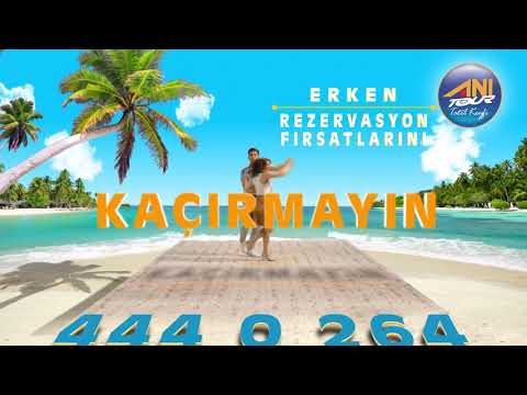 Anı Tur 2018 Erken Rezervasyon Tatil Keyfi!