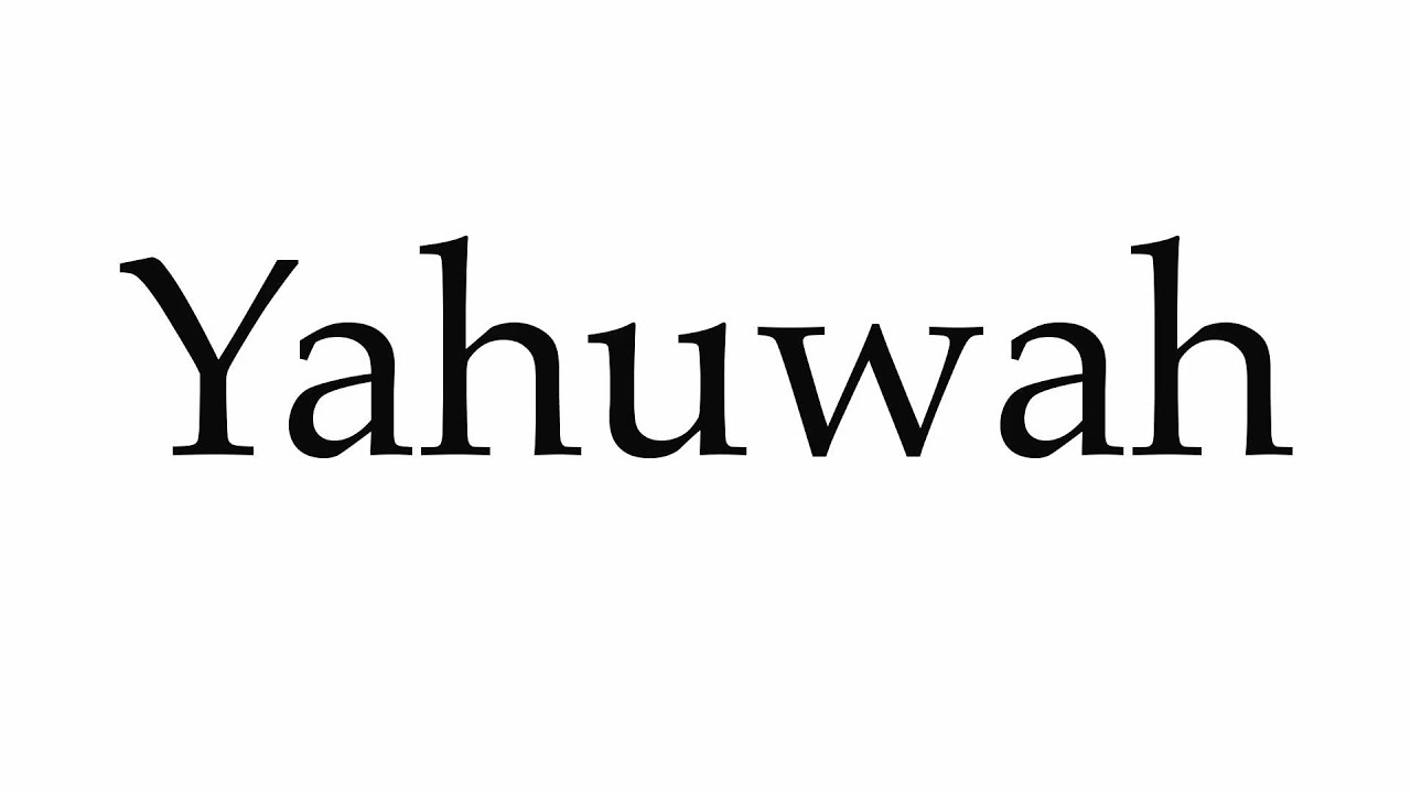 How to Pronounce Yahuwah - YouTube