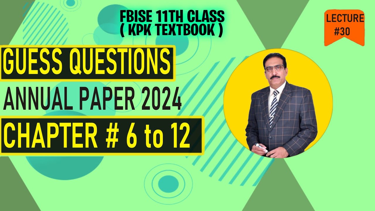 Fsc Book 1 Guess Questions Annual paper 2024 CHAPTER # 6 to 12. - YouTube
