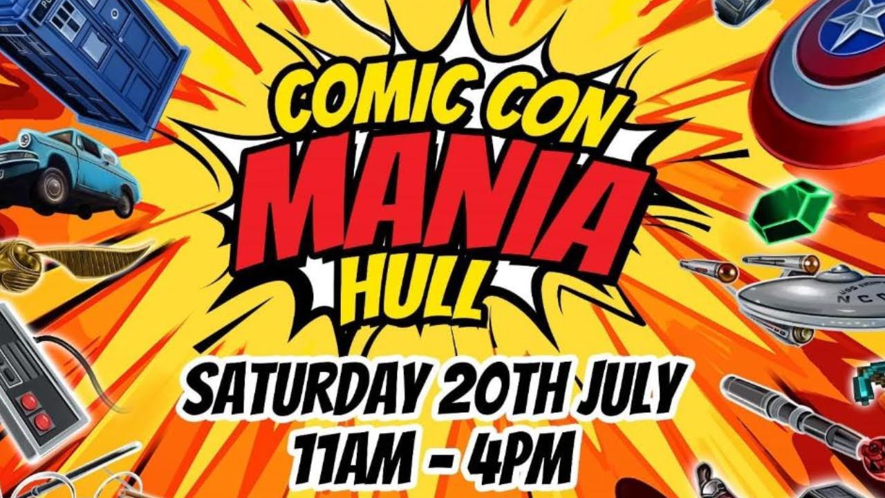 HULL Comic-Con Mania 2024 - YouTube