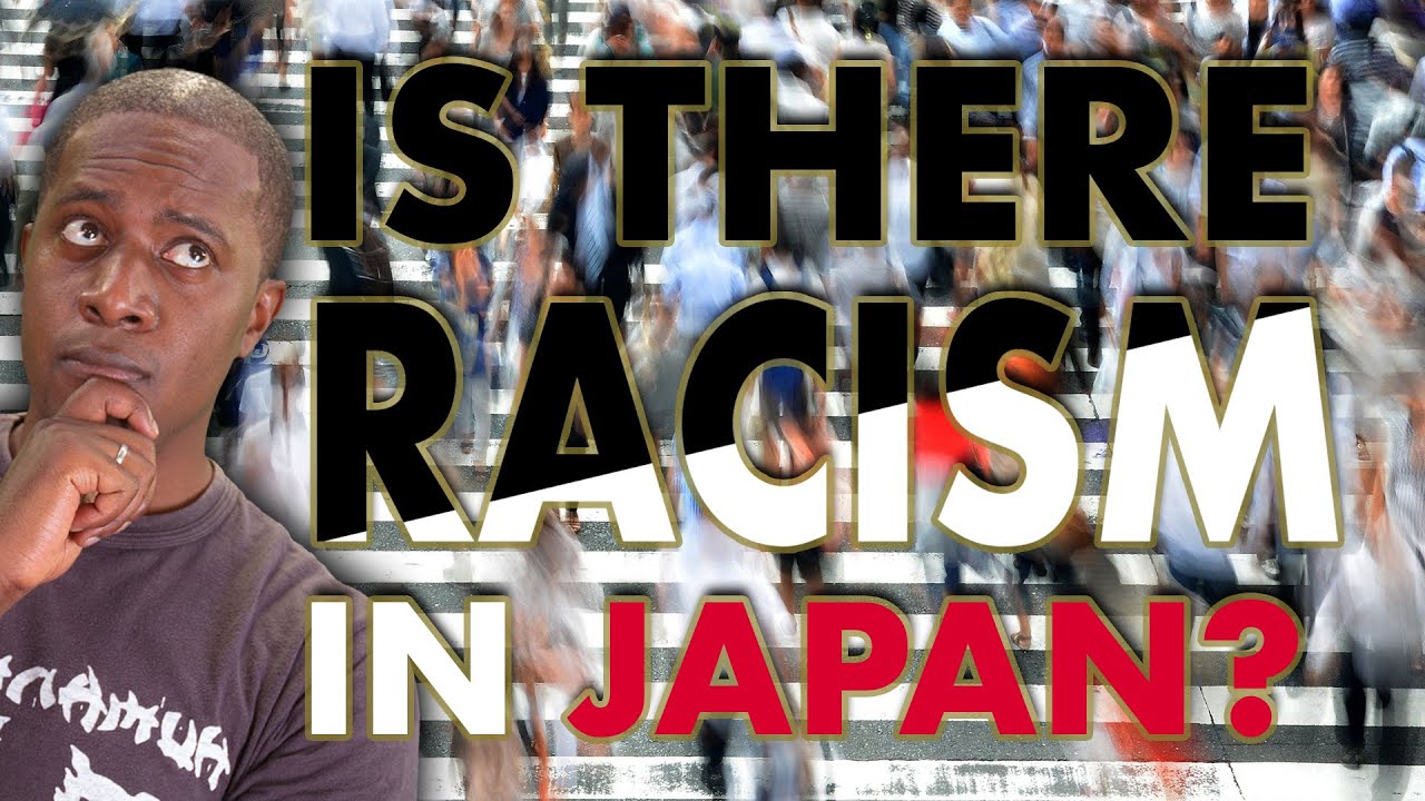 Racism in Japan? 日本では人種差別ってある？ - YouTube