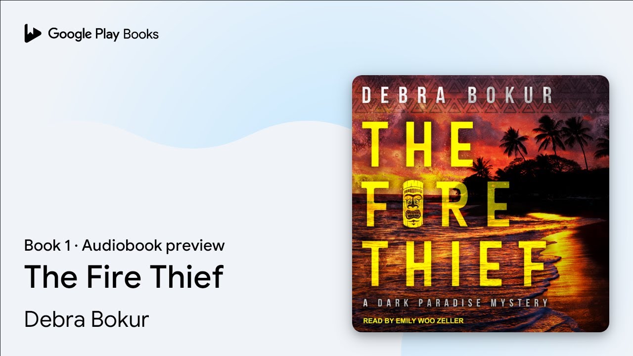 The Fire Thief Book 1 by Debra Bokur · Audiobook preview - YouTube