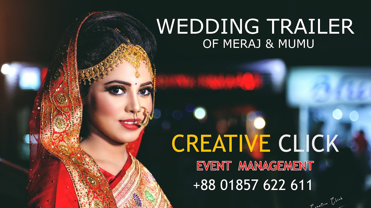 Wedding Trailer Of Meraj & Mumu | Wedding 2023 | Cinematography | Creative Click | Dhaka | BD ...