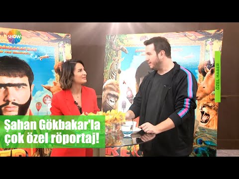 Şahan Gökbakar'la çok özel röportaj!