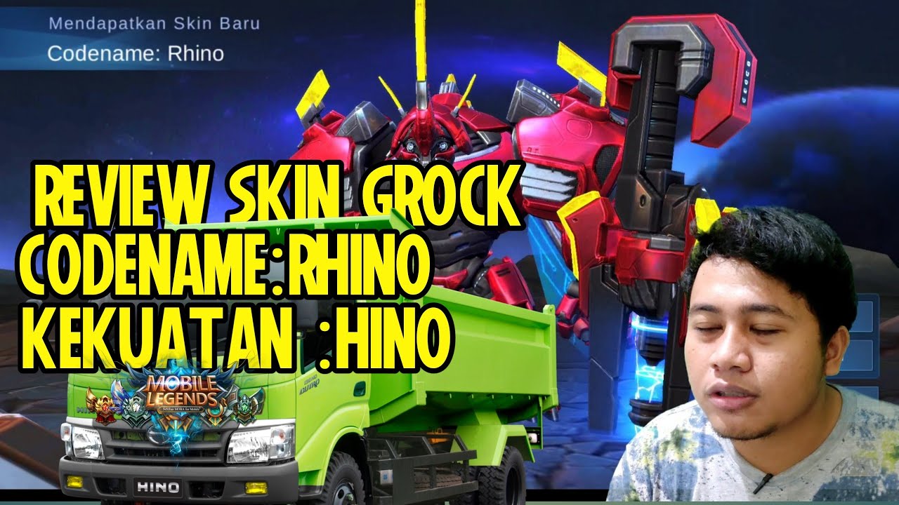 REVIEW SKIN GROCK EPIC CODENAME:RHINO,KEKUATAN TRUCK HINO|MOBILE LEGEND ...