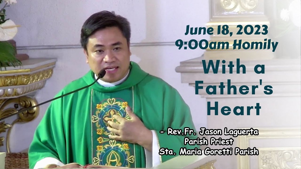 WITH A FATHER'S HEART - (9am Mass ) Homily by Fr. Jason Laguerta on ...
