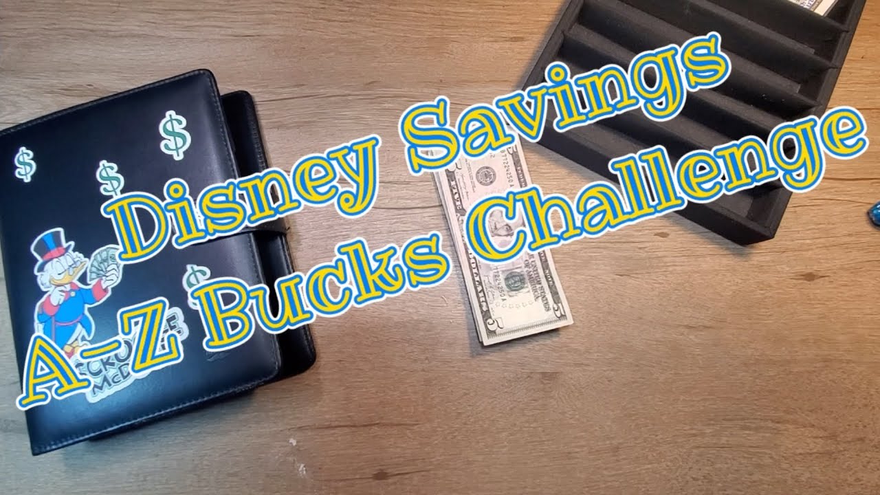 Disney Savings 💰 One Dollar at a Time🧐 A-Z Bucks Challenges Week 4 June ...