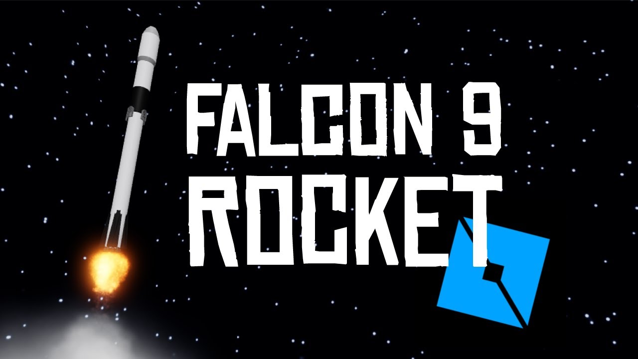 Building a SpaceX Falcon 9 Rocket in Roblox Studio! - YouTube