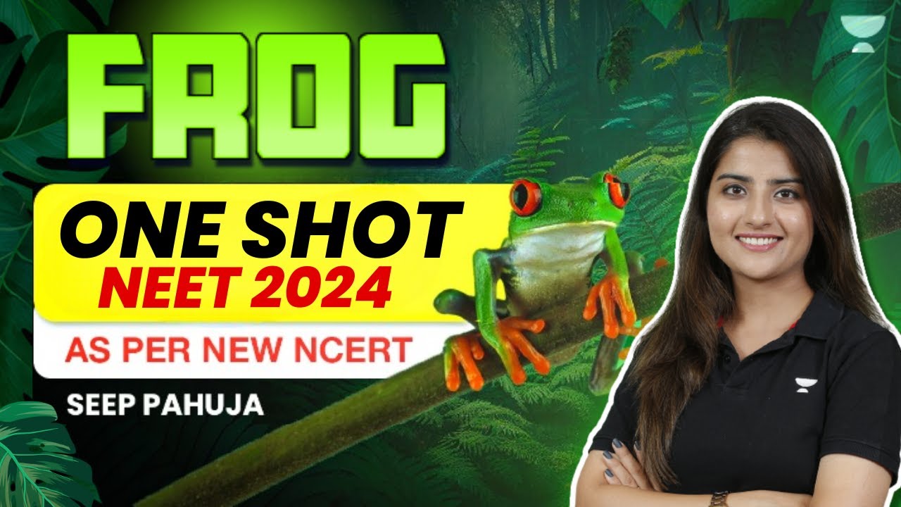 Frog - One Shot | New NCERT | 75 Hard Challenge | NEET 2024 | Seep Pahuja - YouTube