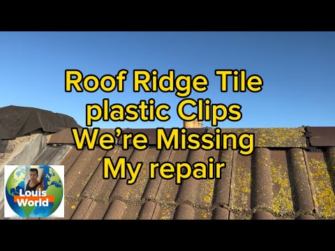 Roof Ridge Tile - Missing Plastic Clips - My Repair - YouTube
