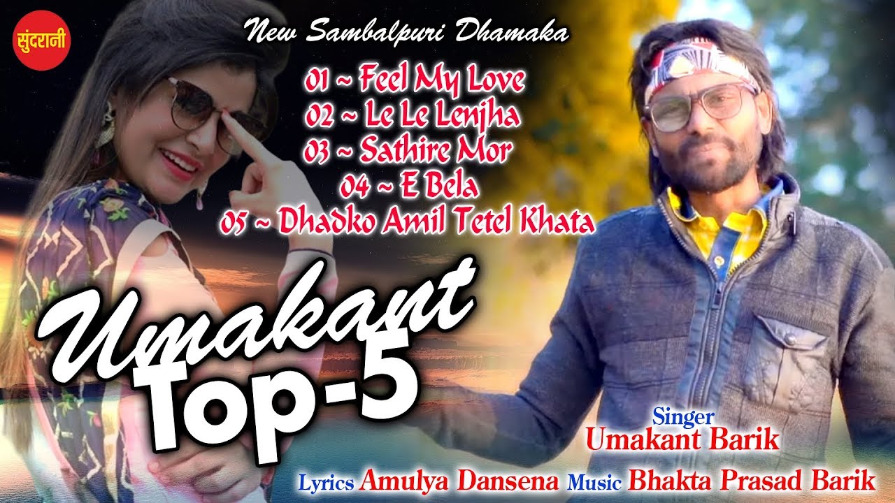 Umakant Barik Top 5 Romantic Sambalpuri Song Collection 2020 - YouTube