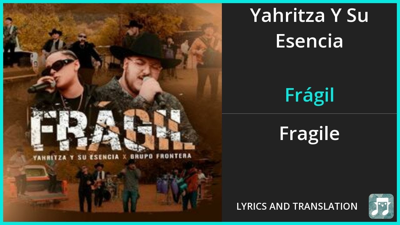 Yahritza Y Su Esencia - Frágil Lyrics English Translation - ft Grupo ...