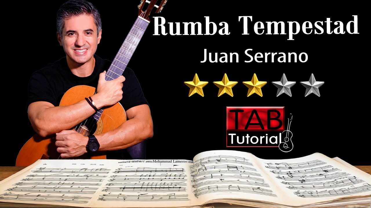 Rumba Tempestad by Juan Serrano | Fingerstyle Guitar Tutorial + Sheet ...