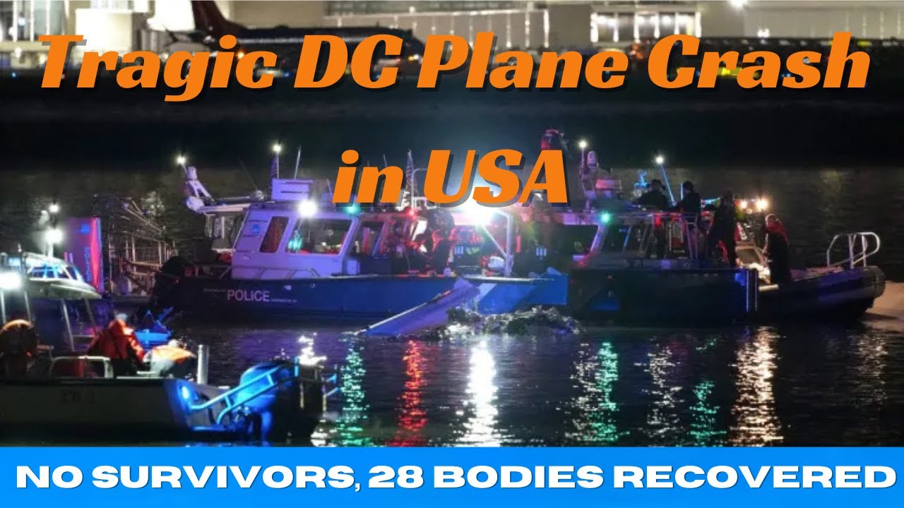 Tragic DC Plane Crash: No Survivors, 28 Bodies Recovered | Aviation ...