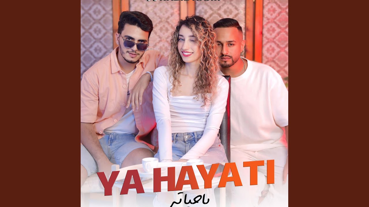 Ya Hayati - يا حياتي (feat. Habib Najm) - YouTube