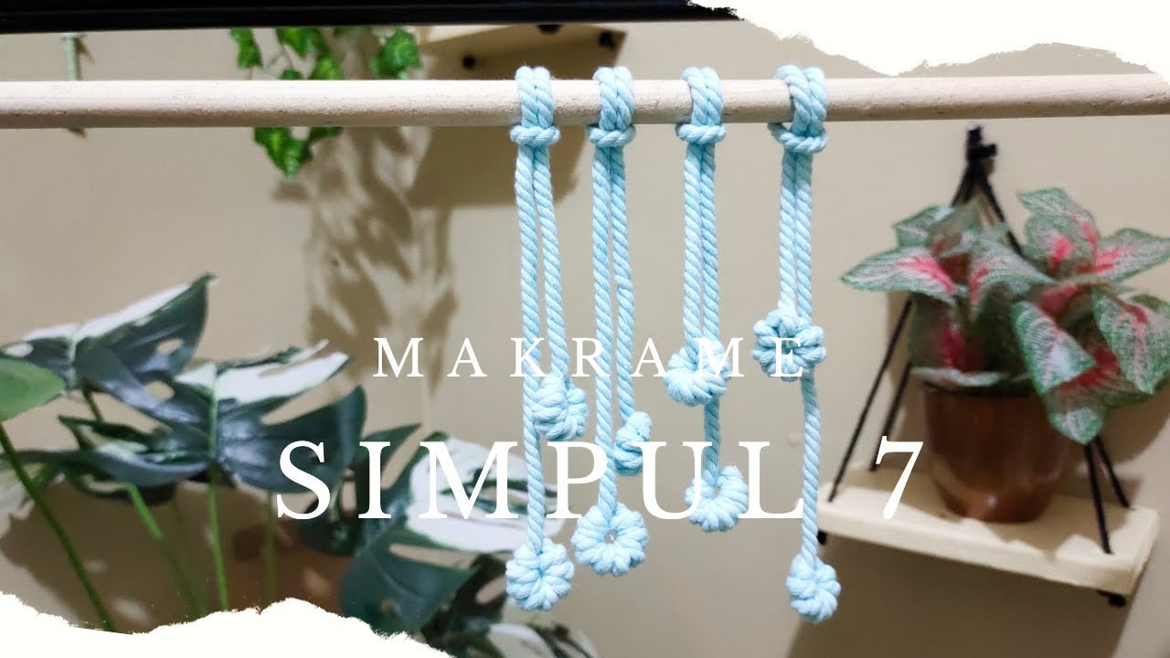 Tutorial Simpul Makrame 7 II Simpul Penutup Pada Makrame - YouTube