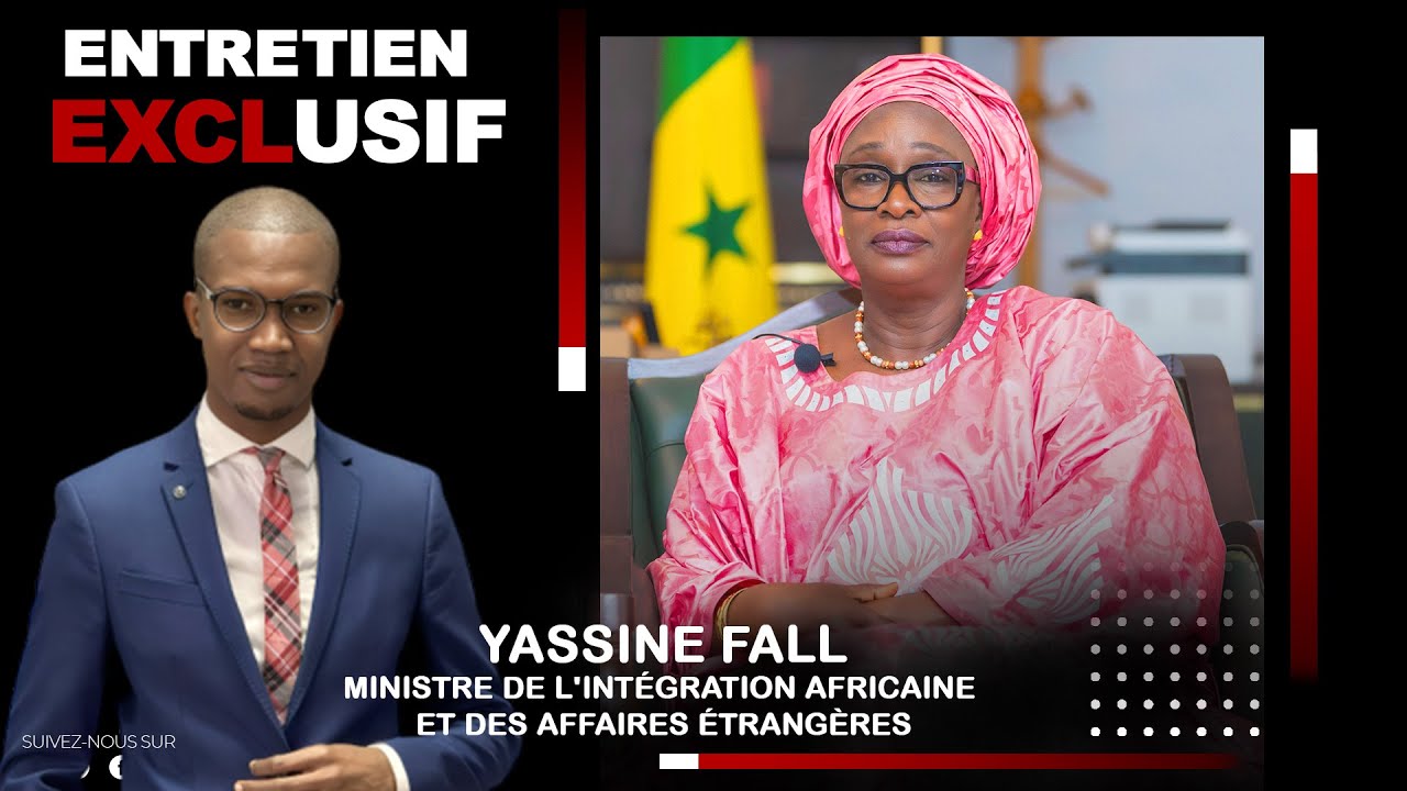 Suivez l'Entretien avec Yassine Fall, ministre de l'Intégration ...