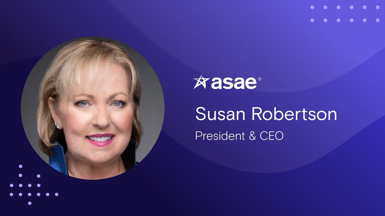 OnBoard Customer Conversations: Susan Robertson, President & CEO ASAE ...