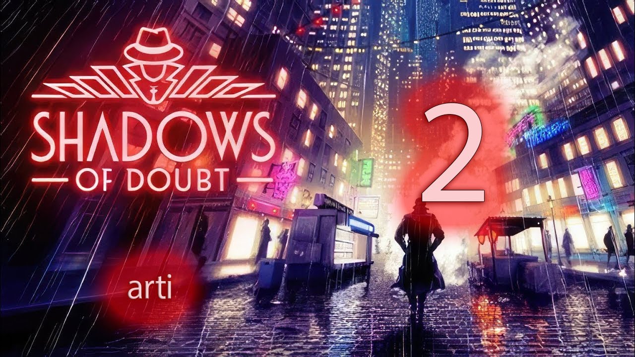 Shadows of Doubt -Прохождение #2 - YouTube