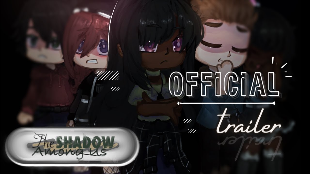 The Shadow Among Us - Official Trailer | Gacha Voice Acted Series - YouTube