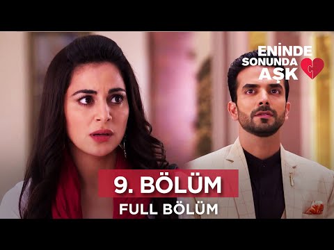 Eninde Sonunda Aşk Hint Dizisi | 9. Bölüm