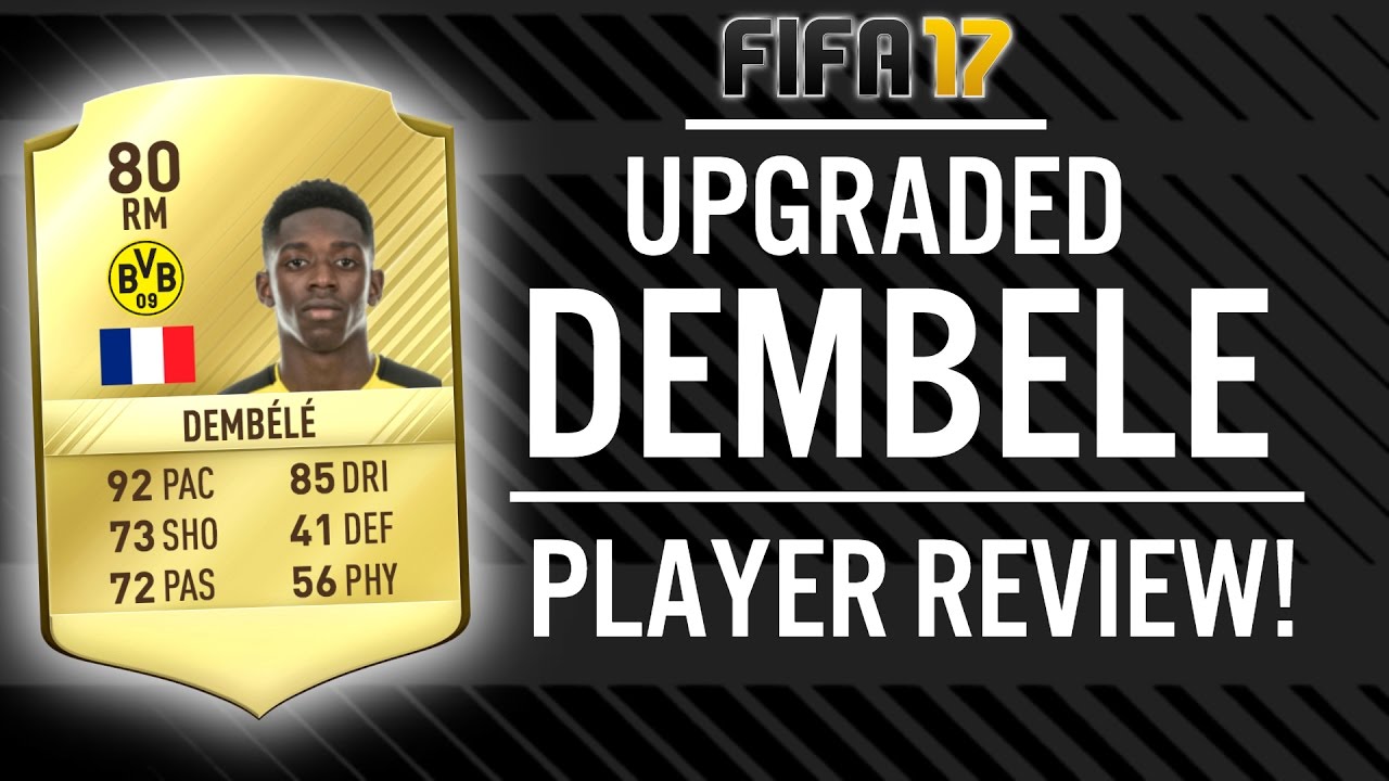 FIFA 17 UPGRADED OUSMANE DEMBELE (80) PLAYER REVIEW! | FIFA 17 ULTIMATE ...